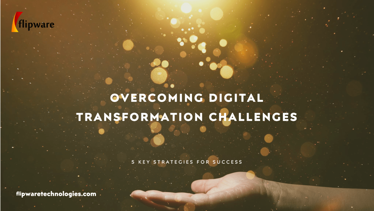 5 Key Challenges in Digital Transformation and How to Overcome Them ...